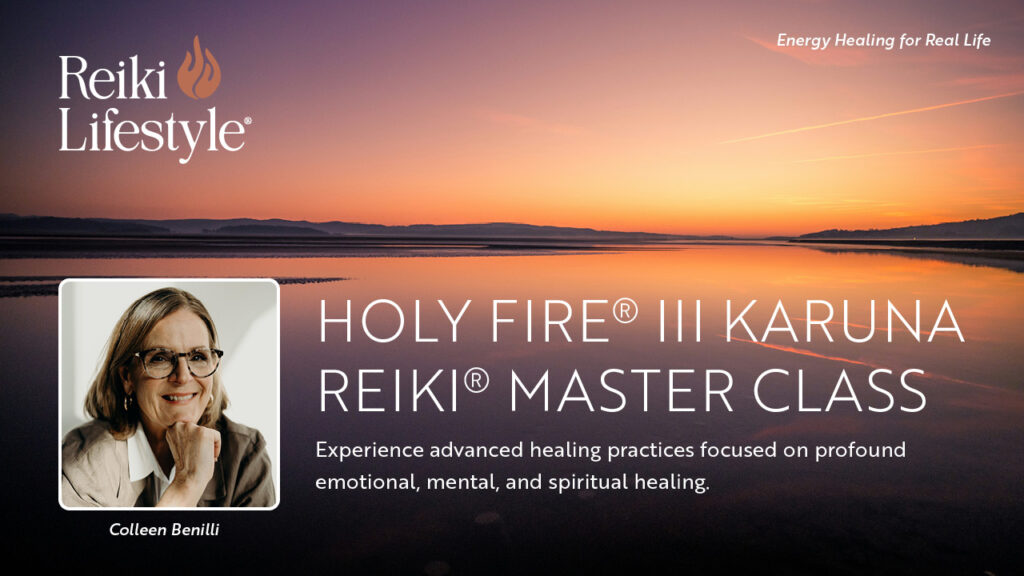 Holy Fire III Karuna Reiki Master Class - Reiki Lifestyle
